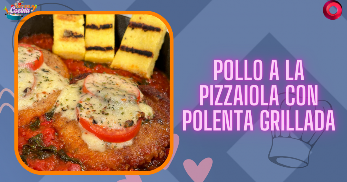 Pollo a la pizzaiola con polenta grillada | Canal 9